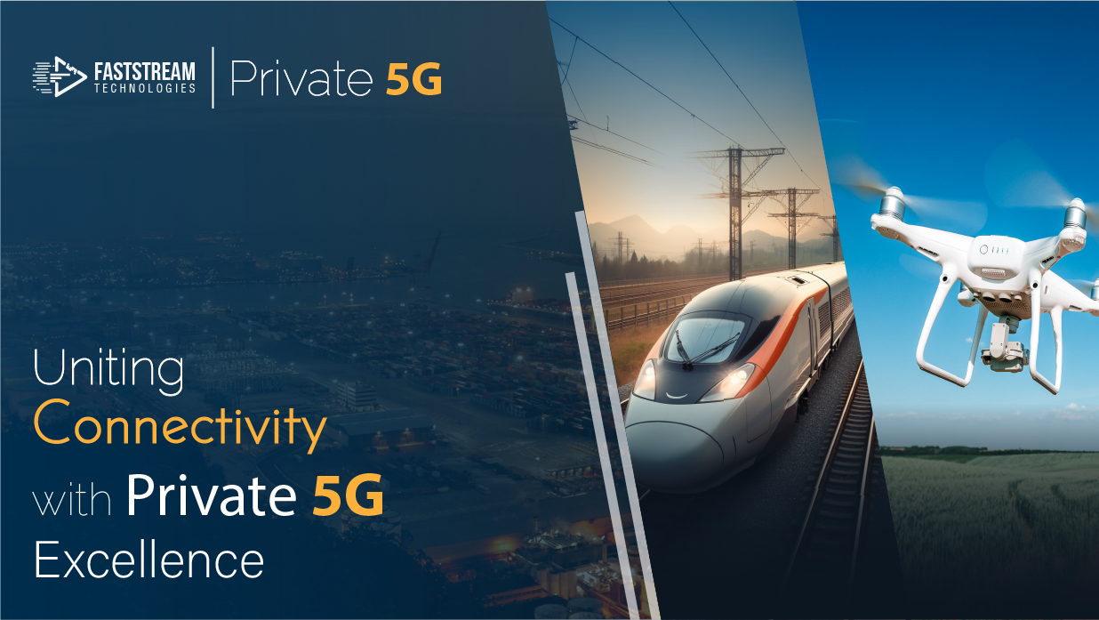 Private 5G Network | Faststream Technologies
